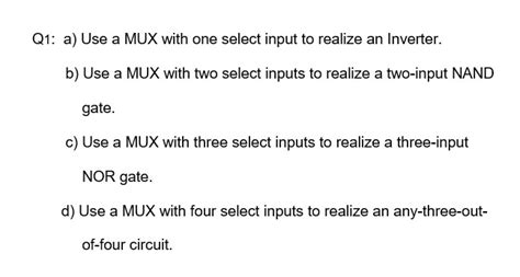 Solved Q A Use A MUX With One Select Input To Realize An Chegg