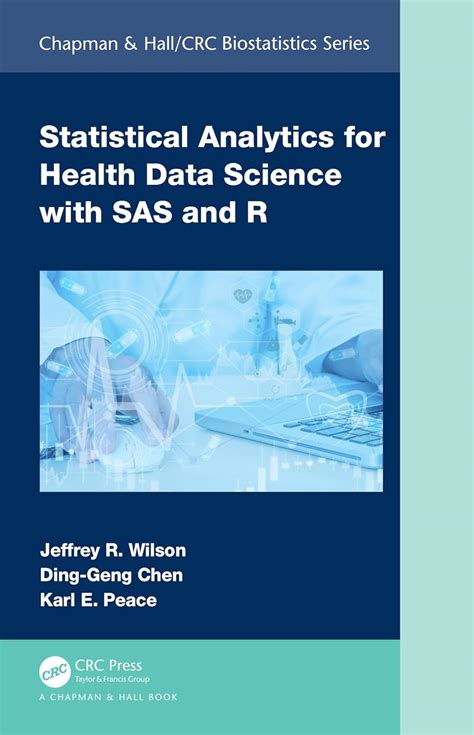 Statistical Analytics For Health Data Science With Sas And R Chapman