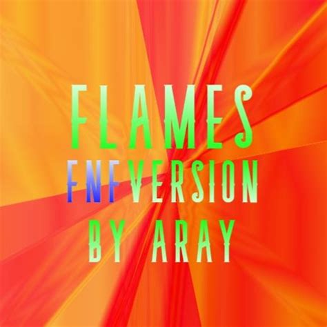 Stream Flames Fnf Version By 𝐚𝐫𝐚𝐲 Listen Online For Free On Soundcloud