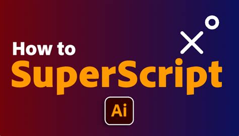 How To Do Superscript In Illustrator How To Do Superscript In Illustrator