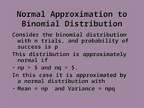 PPT Normal Approximation To Binomial Distribution Consider The Binomial Distribution With N
