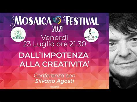 Silvano Agosti Dallimpotenza Alla Creatività Mosaica Festival 2021