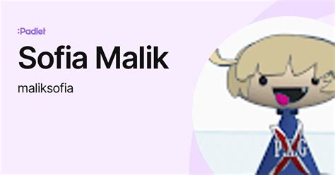 Sofia Malik Maliksofia Profile Padlet