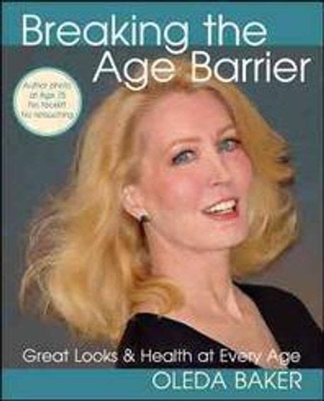 Breaking The Age Barrier Baker Oleda 교보문고