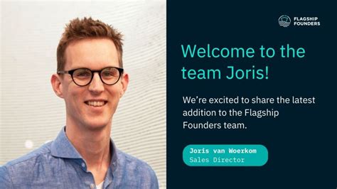Flagship Founders On Linkedin Welcome To The Team Joris Van Woerkom Joris Joins Us As Sales