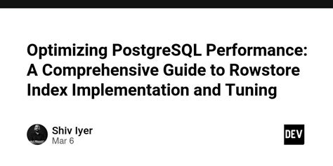 Shiv Iyer On Linkedin Optimizing Postgresql Performance A