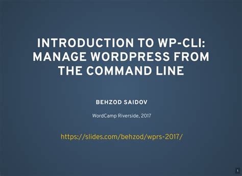 Introduction To Wp Cli Manage Wordpress From The Command Line Ppt Free Download