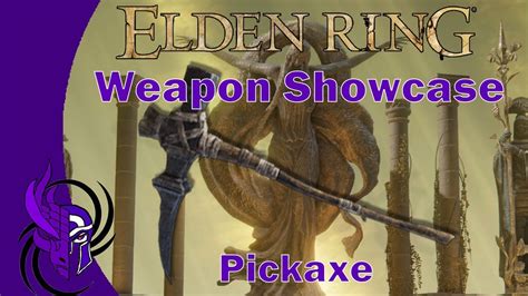 Elden Ring Weapon Showcase Pickaxe Duels Eldenring Weaponshowcase