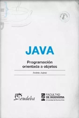 Libro Java Programacion Orientada A Objetos De Andres Juar