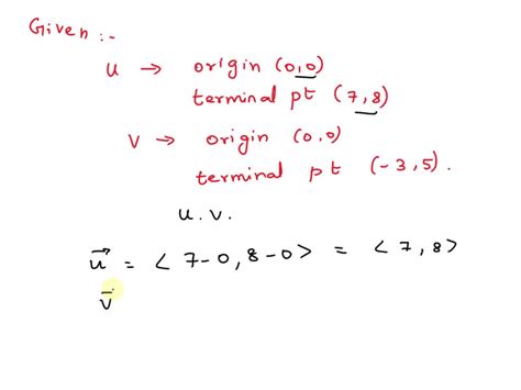solved given the vectors u and v on a coordinate plane vector u has