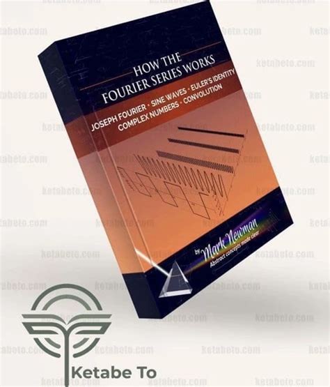 خرید و قیمت کتاب How The Fourier Series Works The Fourier Transform ترب