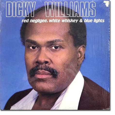 Dicky Williams Red Negligee White Whiskey And Blue Lights 1986