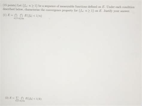 Solved 15 Points Let Fnn≥1 Be A Sequence Of Measurable