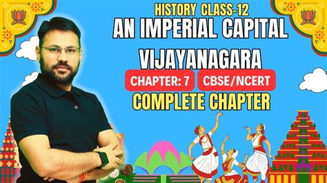 An Imperial Capital Vijayanagar Class12 History Full Chapter