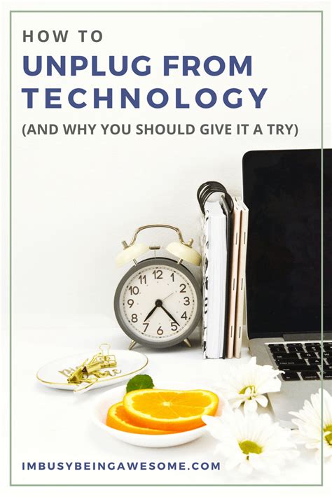 15 Tips To Unplug From Technology And Why You Should Give It A Try