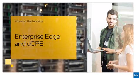 Enterprise Edge And UCPE Intel Industry Solution Builders University