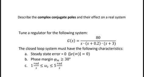 Solved Describe The Complex Conjugate Poles And Their Effect