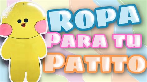 Como Hacer Ropa Para Tu Patito Youtube