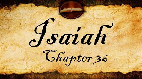 Isaiah Chapter 36 Kjv Bible Audio With Text Youtube