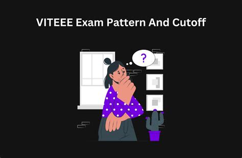 Viteee Exam Pattern And Cutoff 2025