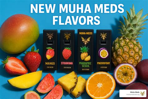 New Muha Meds Flavors 15 Exciting Best Picks For 2025
