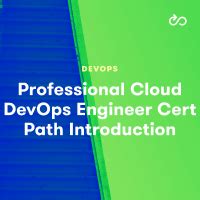 Online Course Google Professional Cloud DevOps Engineer Certification Path Introduction GCP