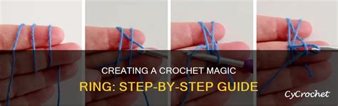 Creating A Crochet Magic Ring Step By Step Guide Cycrochet