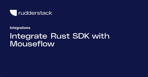 Integrate Rust Sdk With Mouseflow