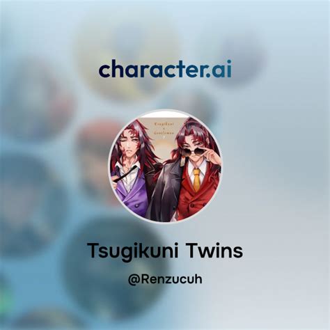 Chat With Tsugikuni Twins Character Ai Ai Chat Reimagined Your Words Your World