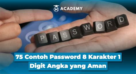 75 Contoh Password 8 Karakter 1 Digit Angka Yang Aman