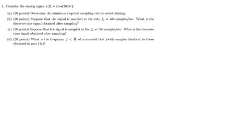 solved consider the analog signal x t 2cos 200 pi t