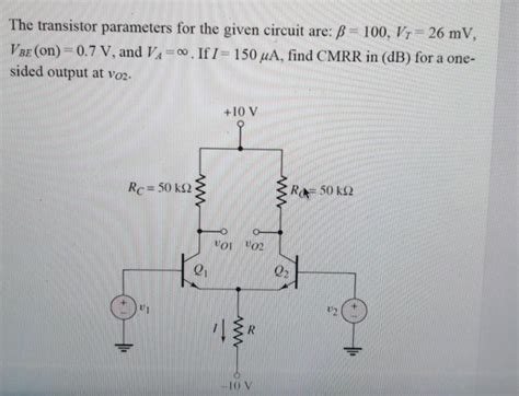 Solved The Transistor Parameters For The Given Circuit Are
