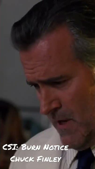 Csi Burn Notice Chuck Finley Youtubeshorts Youtube