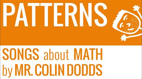 Patterns Song Colin Dodds Math Song For Grade 5 And Up Youtube