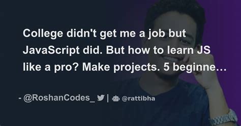 College Didnt Get Me A Job But Javascript Did But How To Learn Js