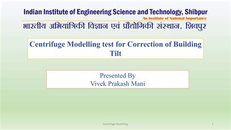 Presentation On Centrifuge Modelling For Building Tilt Correction Ppt