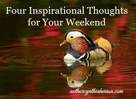 Four Inspirational Thoughts For Your Weekend