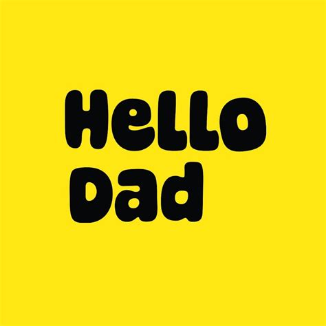 Hello Dad Youtube