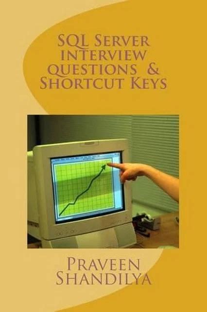 Sql Server Interview Questions And Shortcut Keys By Praveen Shandilya English Pa 31 02