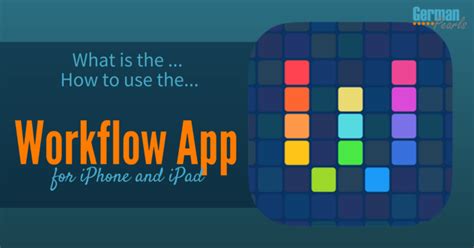 The Workflow App Build Efficiency Into Your IPhone German Pearls
