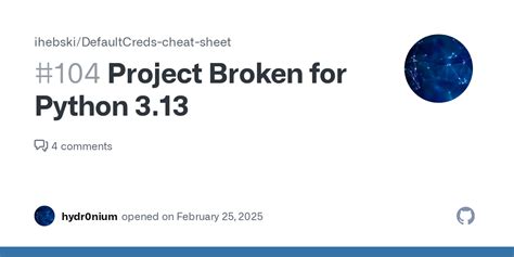 project broken for python 3 13 · issue 104 · ihebski defaultcreds