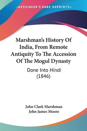 John Clark Marshman Marshmans History Of India From Remote