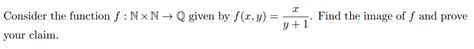 Solved Consider The Function F NNQ Given By F X Y Y X Chegg