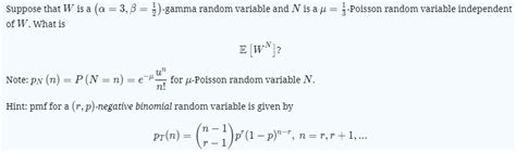Solved Suppose That W Is A A 3 B Gamma Random