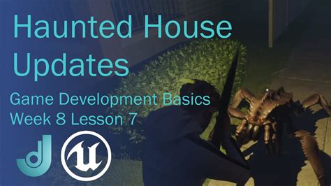 Game Development Basics Week 8 Lesson 7 Haunted House Updates