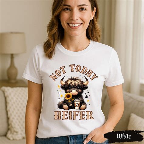 Not Today Heifer Png Highland Cow Coffee Design Funny Cow Digital