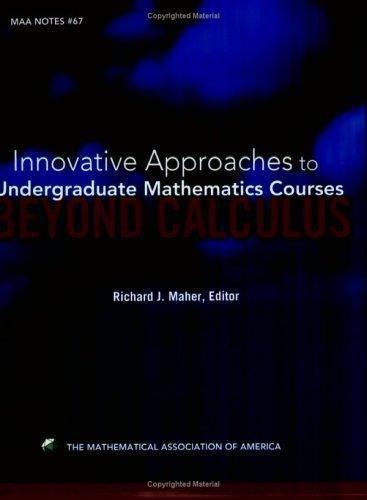 Beyond Calculus Innovative Approaches To Undergraduate Mathematics
