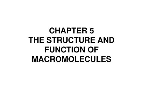 Ppt Chapter 5 The Structure And Function Of Macromolecules Powerpoint Presentation Id 1256785