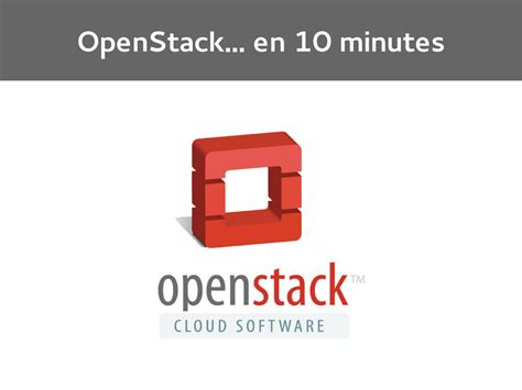 Openstack En 10 Minutes Speaker Deck