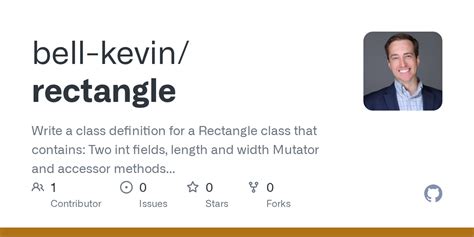 Github Bell Kevinrectangle Write A Class Definition For A Rectangle Class That Contains Two